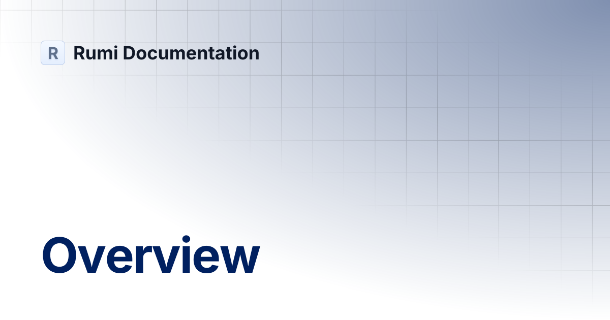 Overview | Rumi Docs